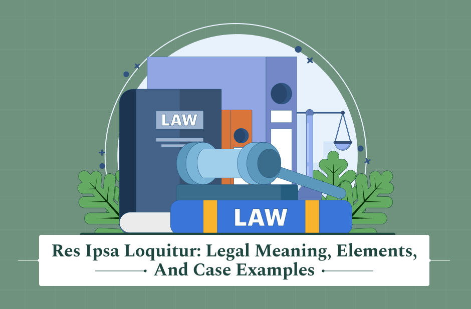 Res Ipsa Loquitur: Legal Meaning, Elements & Examples